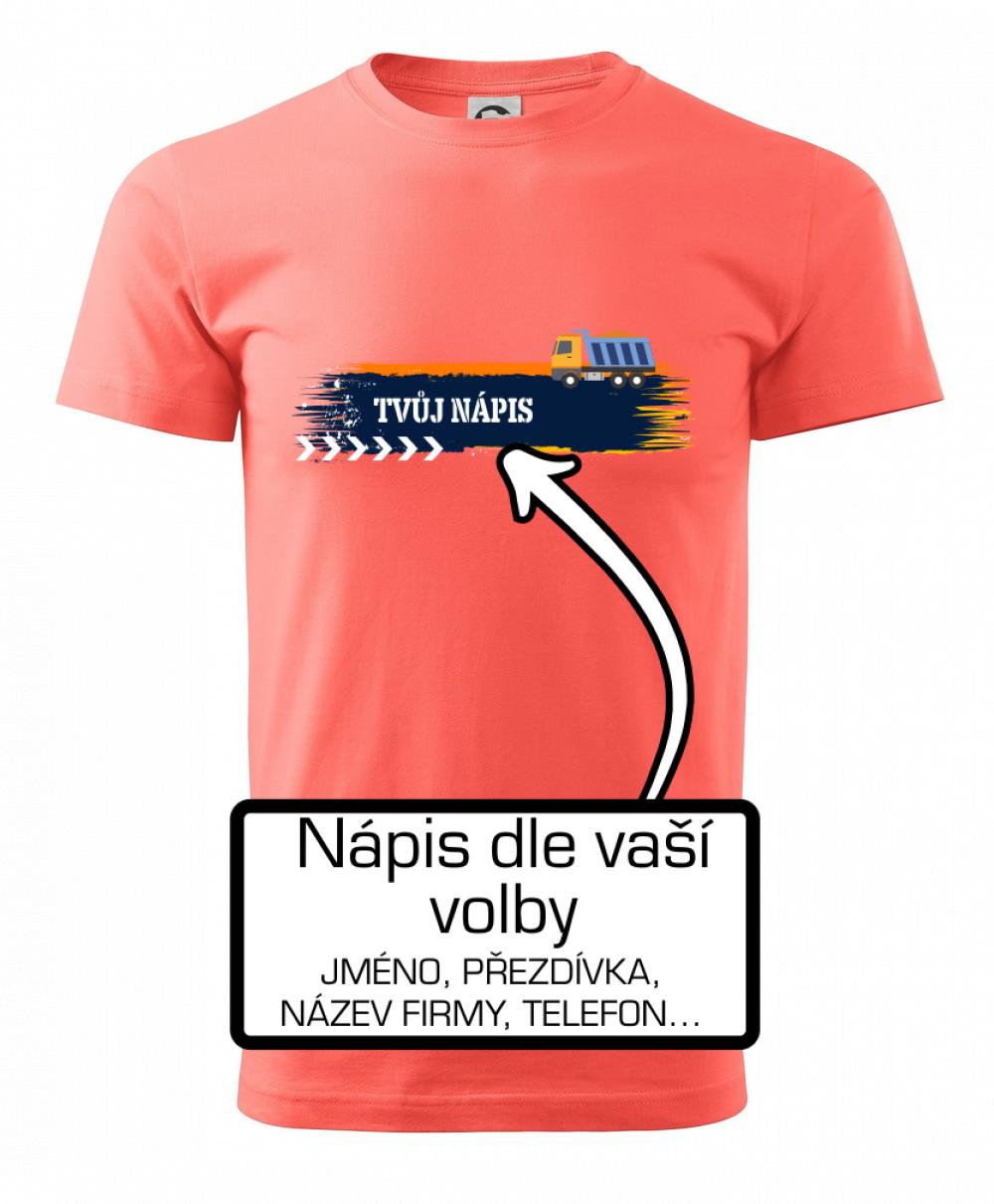 Stavba - vlastní nápis - náklaďák - Klasické pánské triko | MyShirt.cz