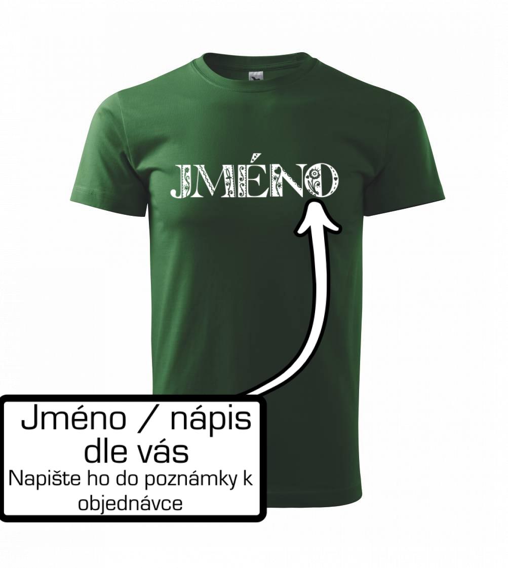 Folklor - jméno - nápis - Triko 5XL extra velké | MyShirt.cz