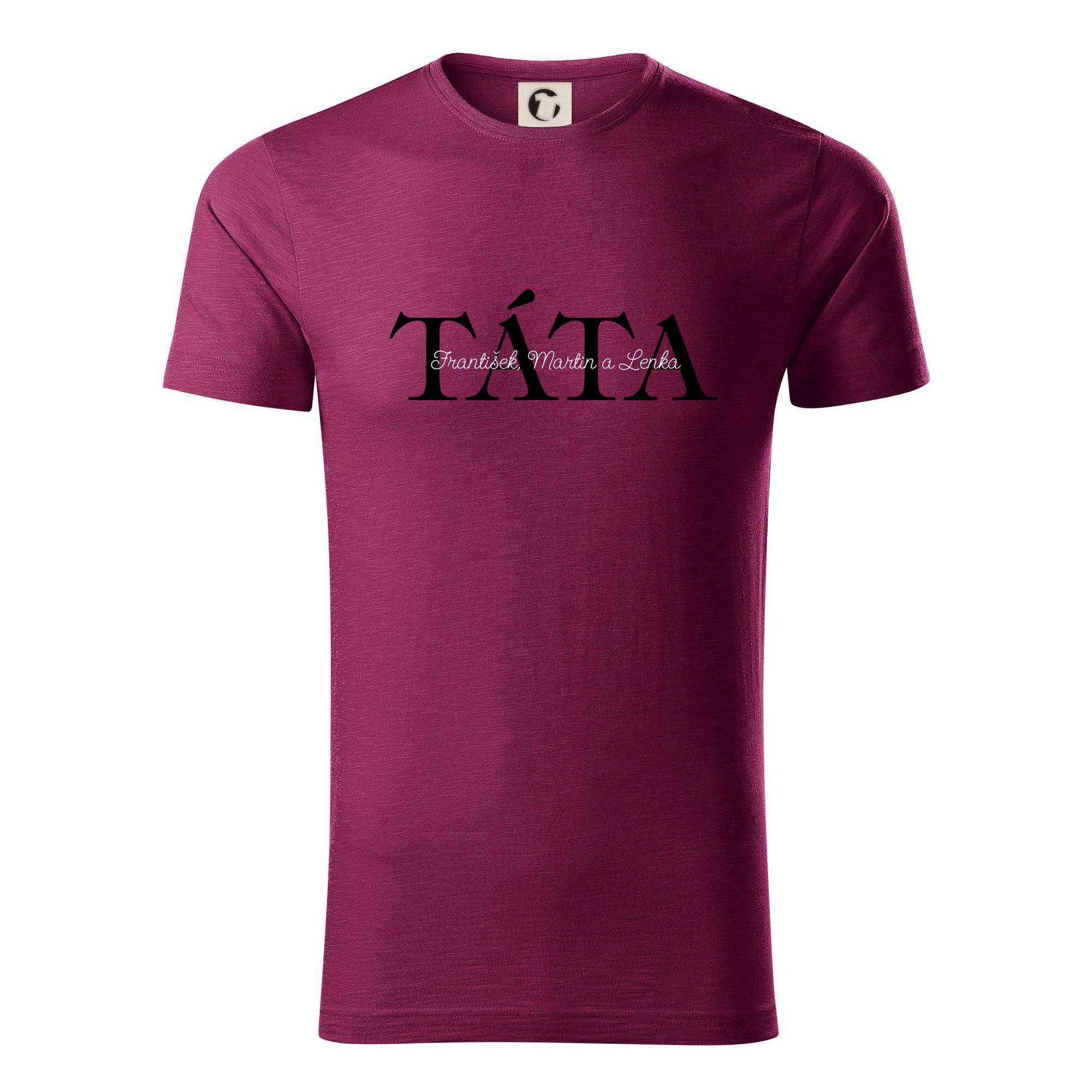 Táta - Tiskací nápis se jmény dětí - Triko z organické bavlny | MyShirt.cz